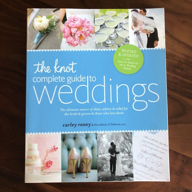 The Knot Complete Guide to Weddings