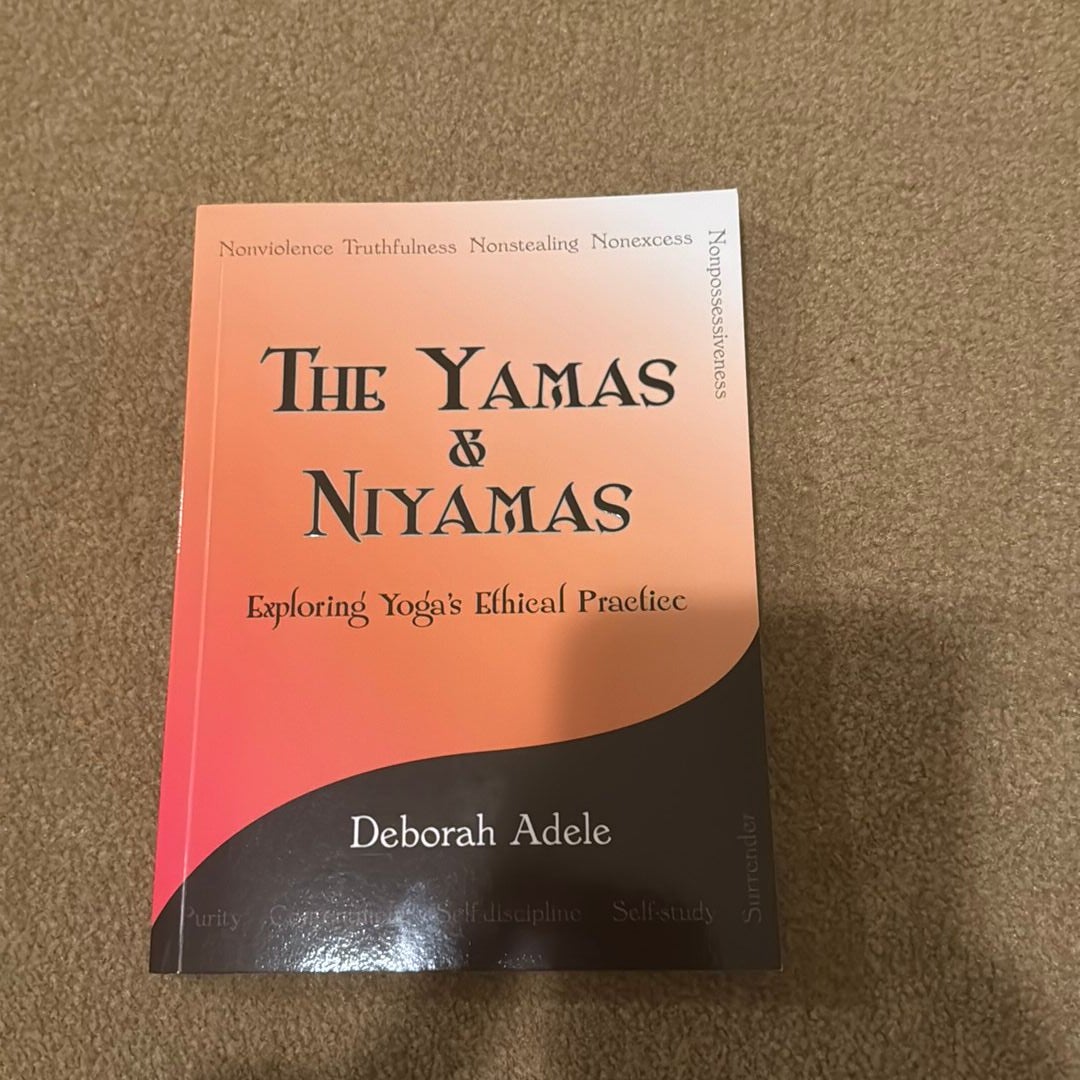 The Yamas and Niyamas by Deborah Adele