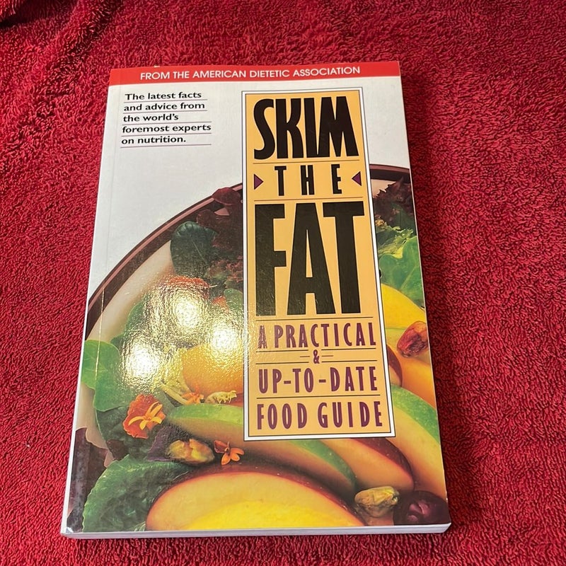 Skim the Fat by American Dietetic Association Staff, Paperback | Pangobooks