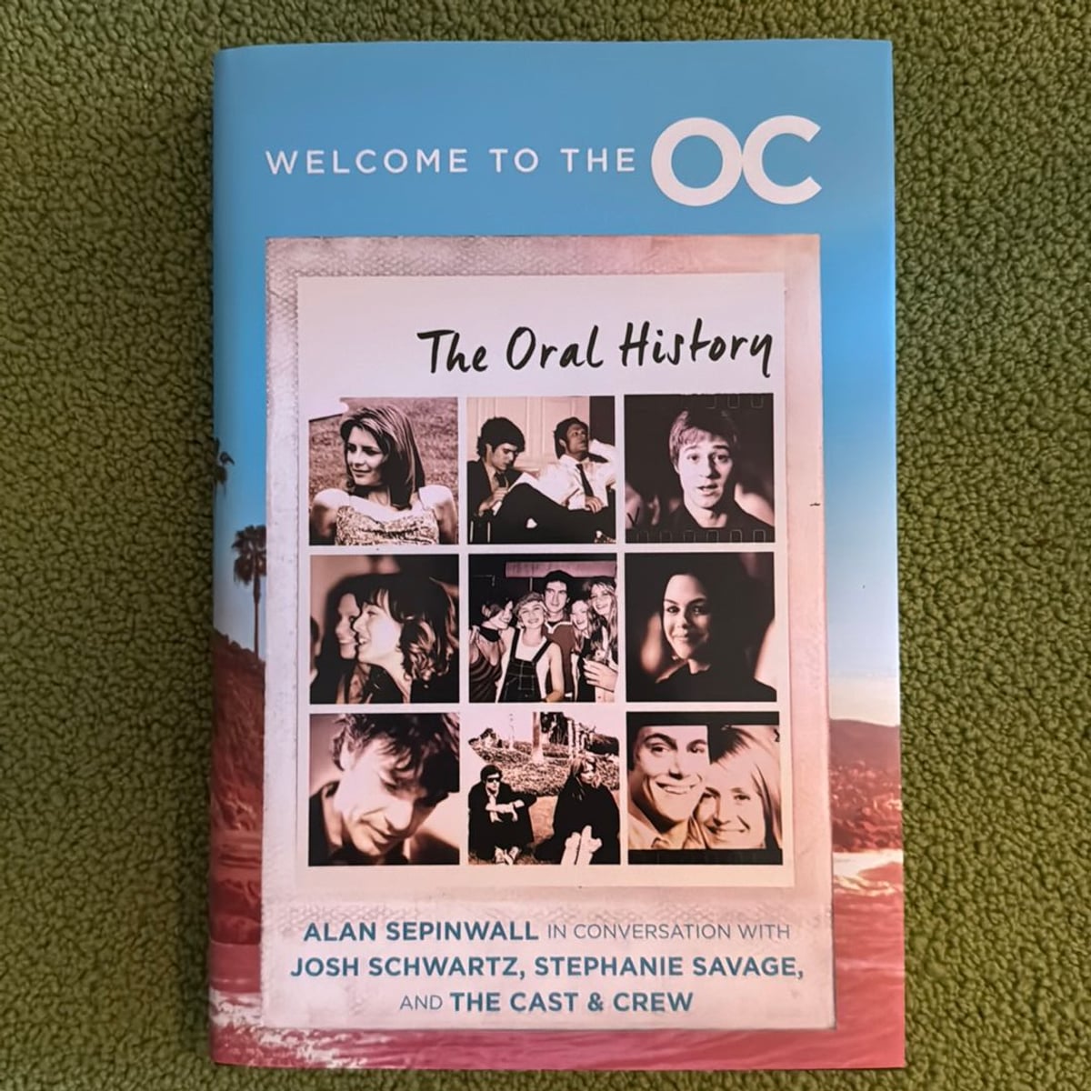 Welcome to the O. C. by Josh Schwartz, Stephanie Savage, Alan Sepinwall