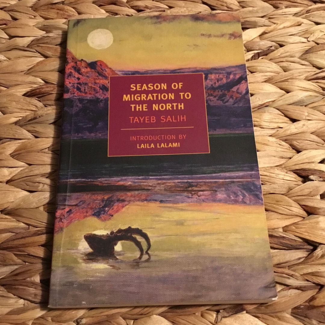 Season of Migration to the North by Tayeb Salih, Laila Lalami, Denys ...