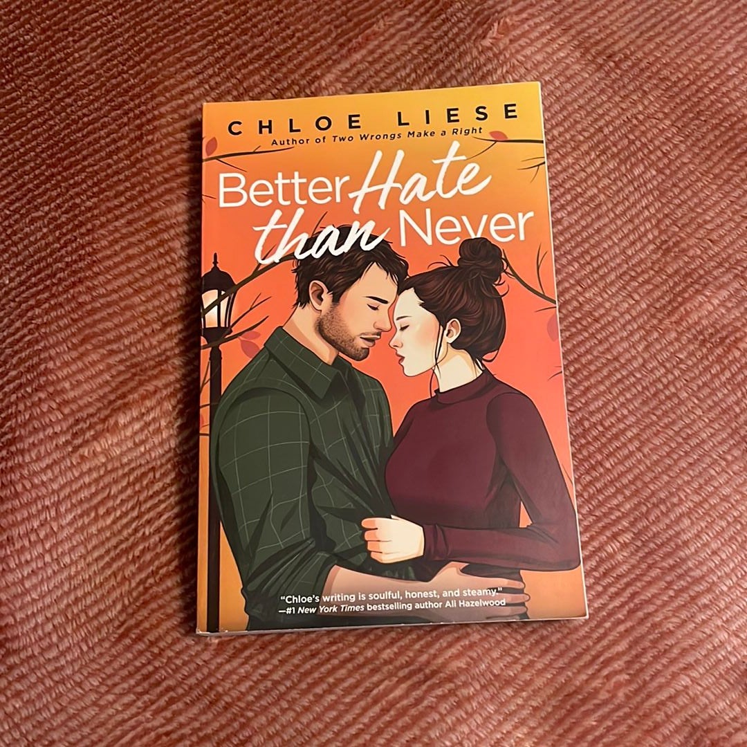 Better Hate Than Never by Chloe Liese