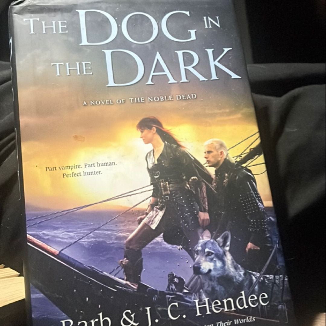 The Dog in the Dark by Barb Hendee, J. C. Hendee