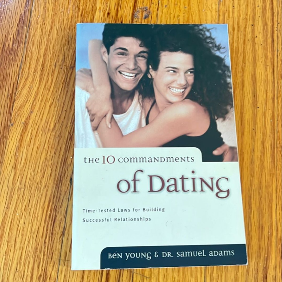 The Ten Commandments of Dating by Ben Young, Samuel Adams