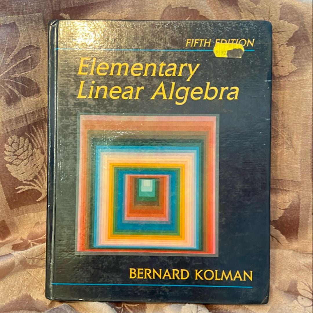 Elementary Linear Algebra with Applications by Bernard Kolman