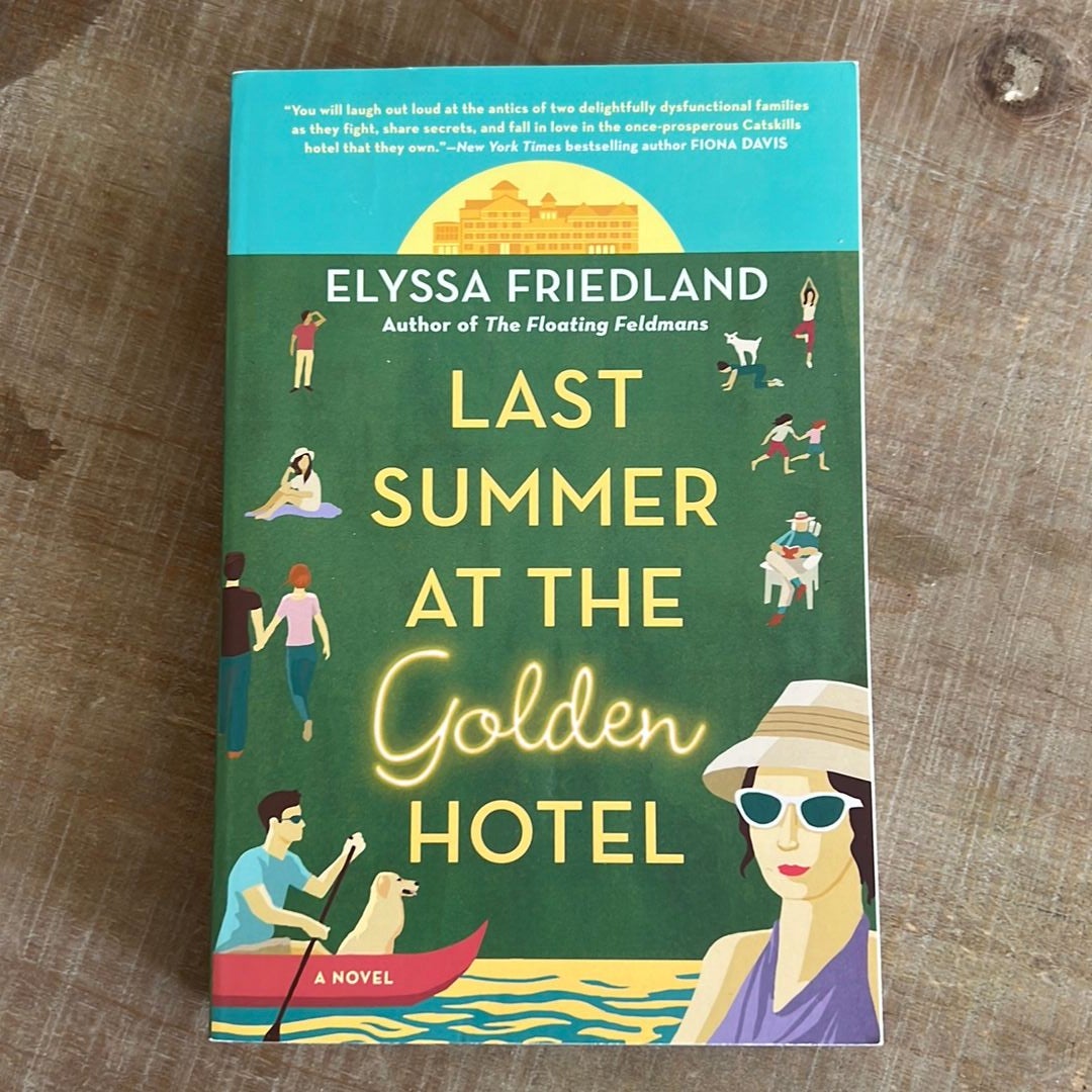 Last Summer at the Golden Hotel by Elyssa Friedland