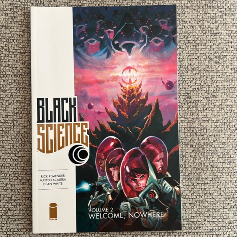 Black Science - Welcome, Nowhere by Rick Remender, Matteo Scalera, Dean ...