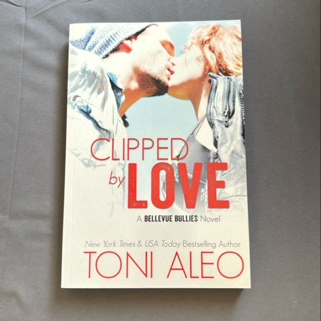 Clipped by Love by Toni Aleo
