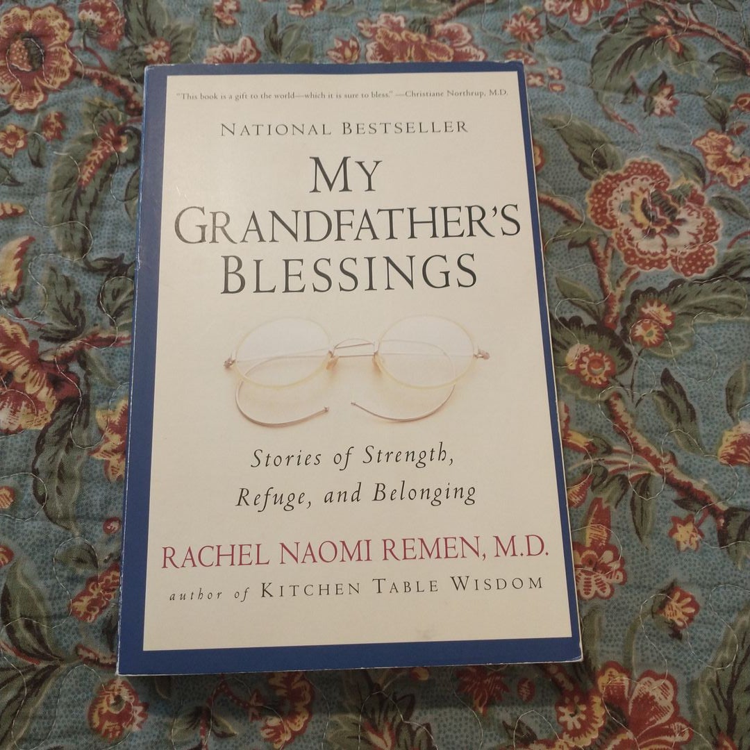 My Grandfather's Blessings by Rachel Naomi Remen