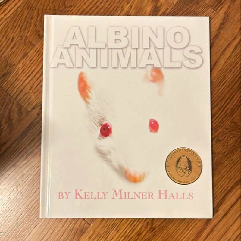 Albino Animals by Kelly Milner Halls