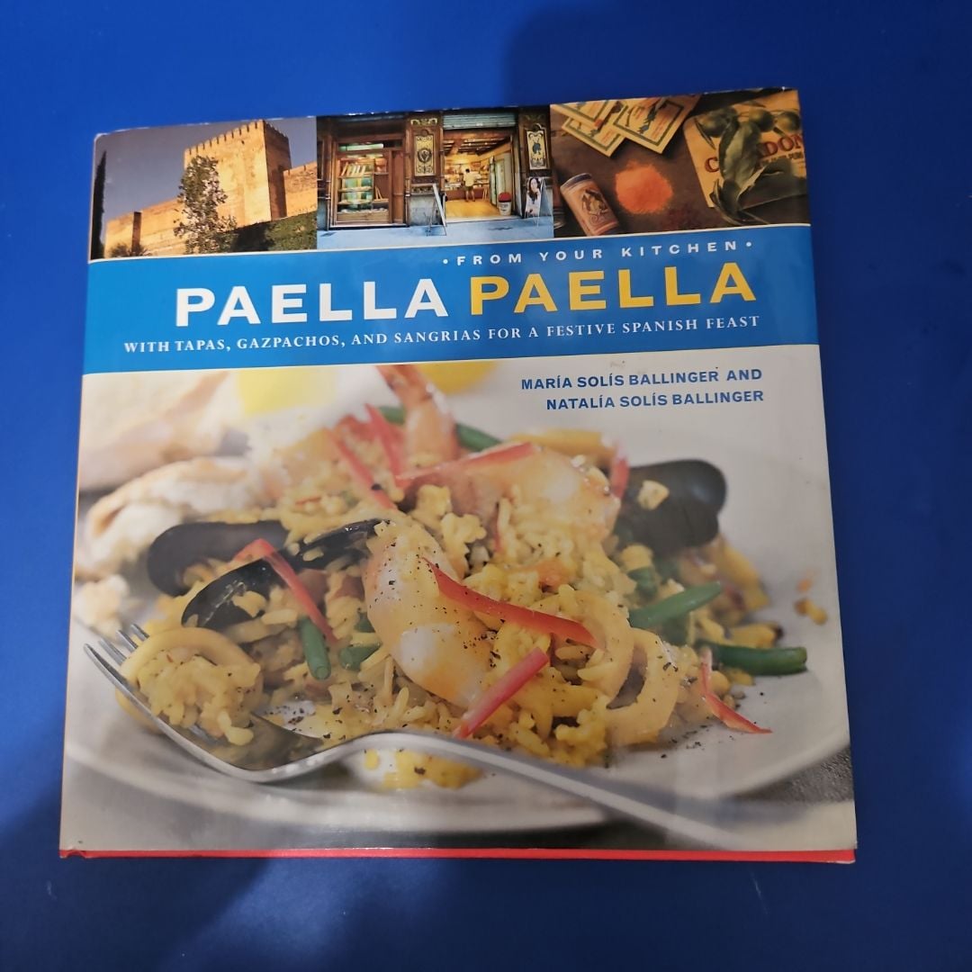 From Your Kitchen - PAELLA PAELLA by María Solis Ballinger & Natalia ...