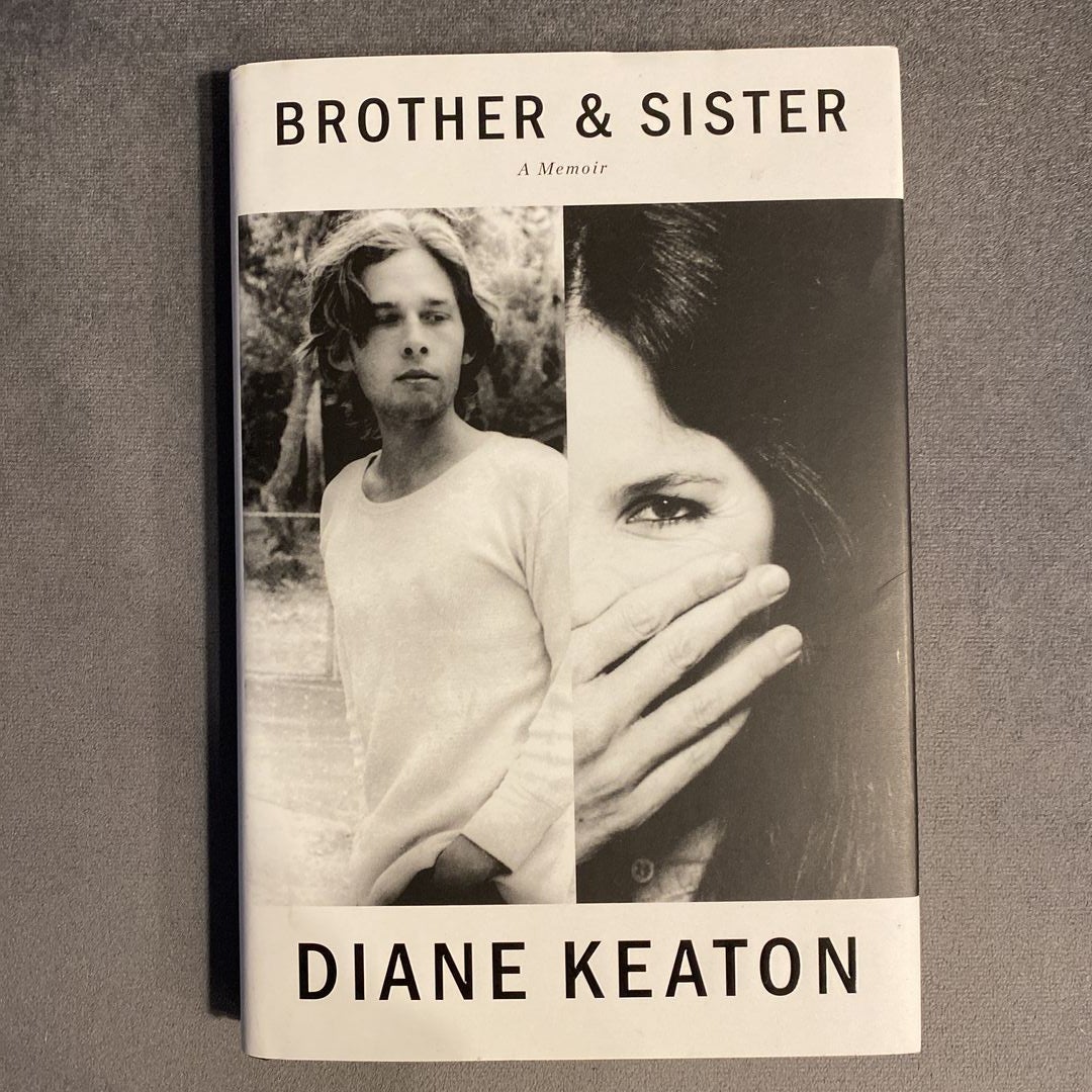 Brother and Sister by Diane Keaton