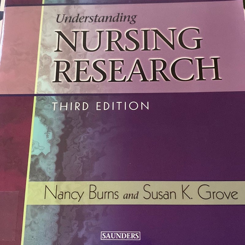 Understanding Nursing Research by Nancy Burns, Susan K. Grove
