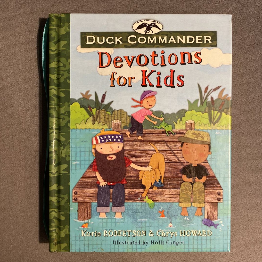 Duck Commander Devotions for Kids by Korie Robertson, Chrys Howard