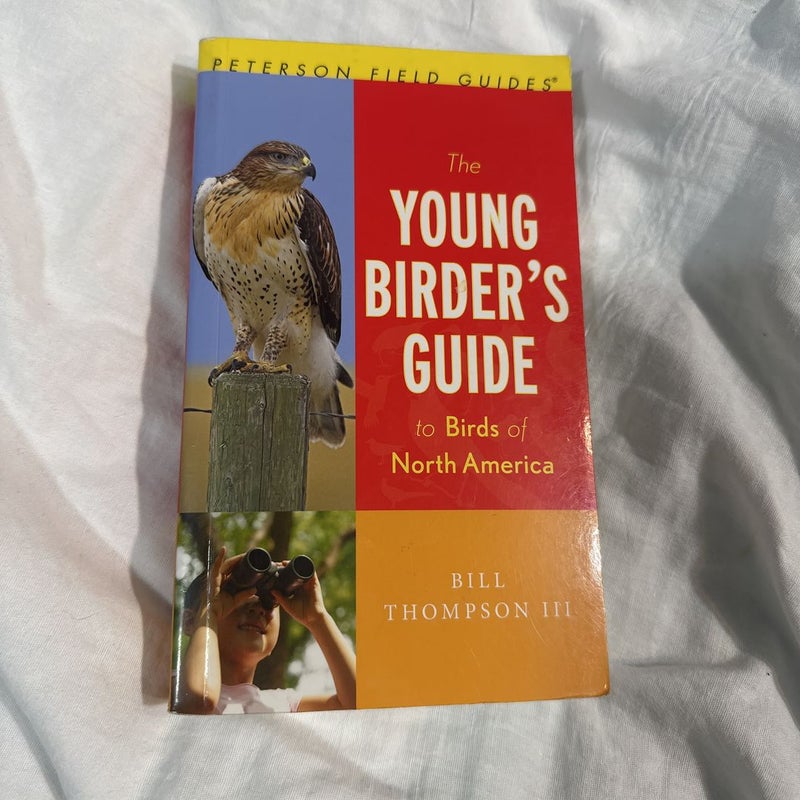 The Young Birder’s Guide to Birds of North America by Bill Thompson III ...