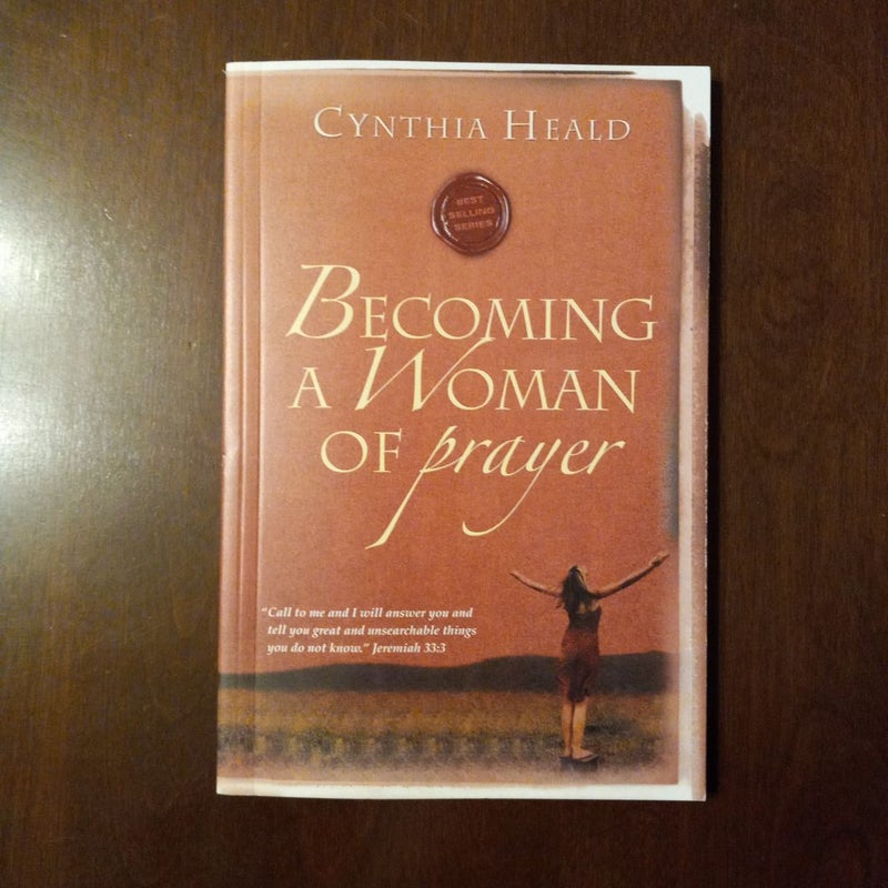 Becoming a Woman of Prayer by Cynthia Heald