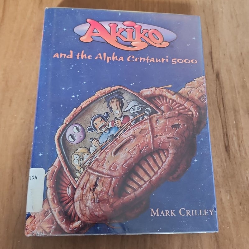 Akiko and the Alpha Centauri 5000 by Mark Crilley, Hardcover | Pangobooks