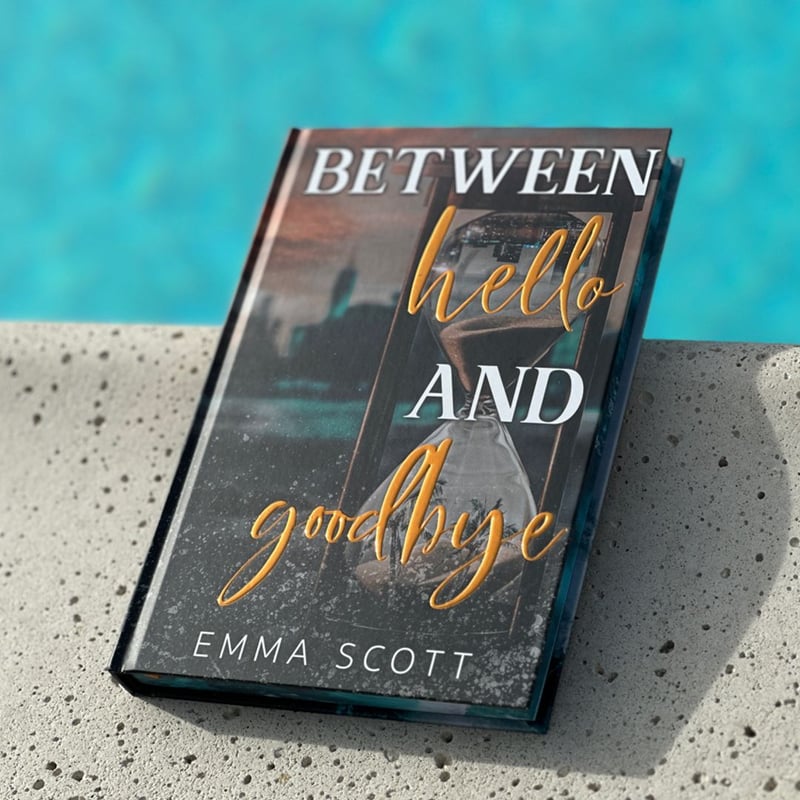 SIGNED Special Edition Between Hello and Goodbye by Emma Scott ...