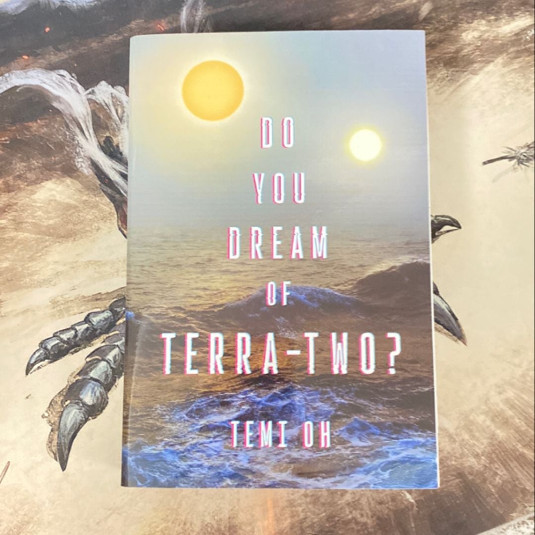 Do You Dream of Terra-Two? by Temi Oh