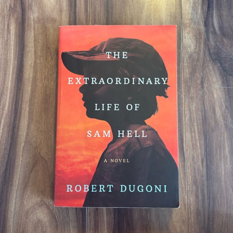 The Extraordinary Life of Sam Hell by Robert Dugoni