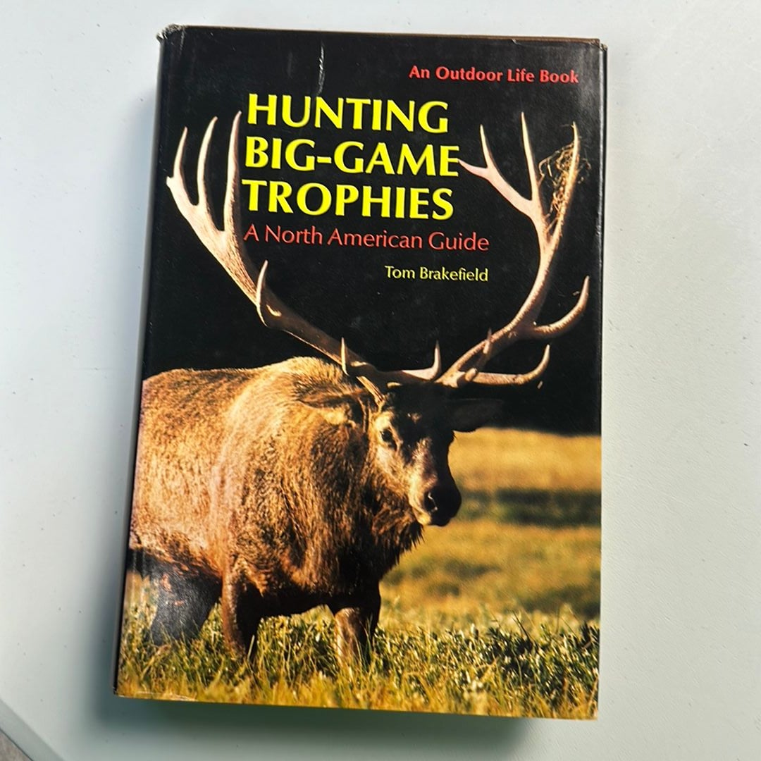 Hunting Big-Game Trophies by Tom Brakefield, Hardcover | Pangobooks