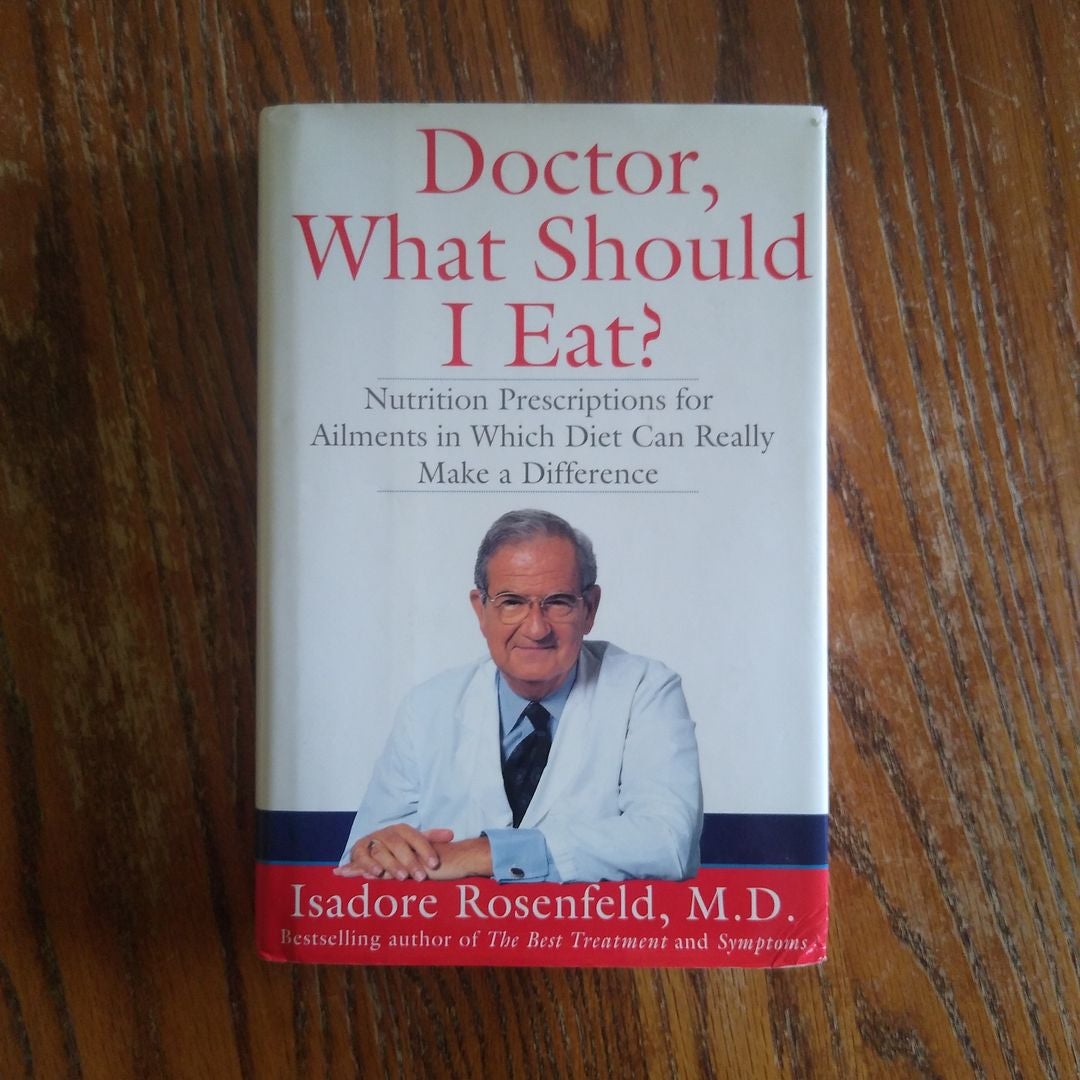 Doctor, What Should I Eat? by Isadore Rosenfeld