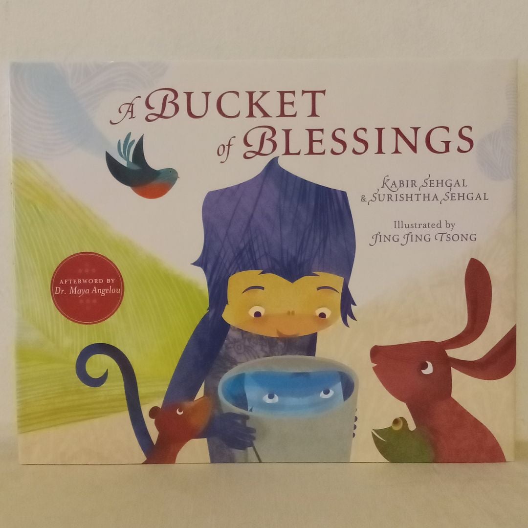 A Bucket of Blessings by Kabir Sehgal, Surishtha Sehgal, Maya Angelou