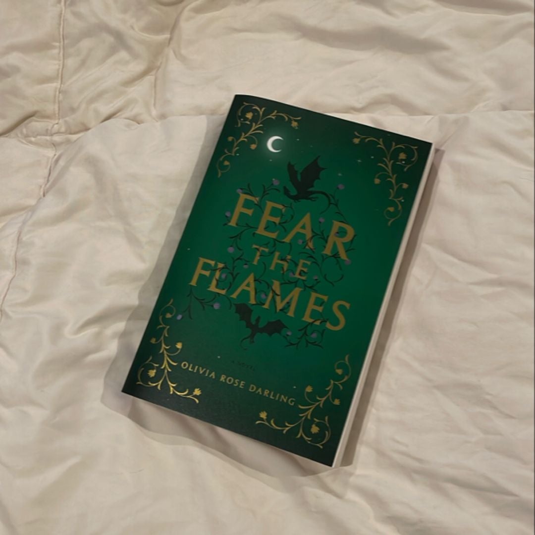 Fear the Flames by Olivia Rose Darling