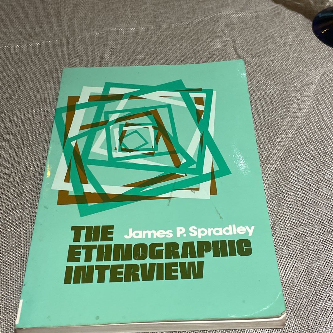 The Ethnographic Interview by James P. Spradley