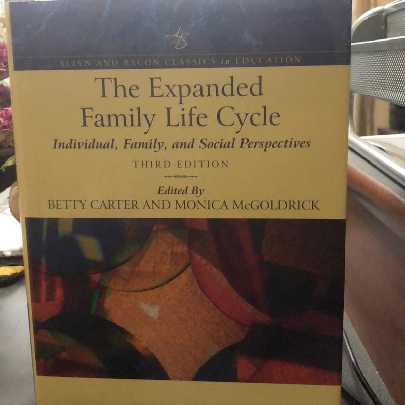 The Expanded Family Life Cycle by Betty Carter, Monica McGoldrick ...