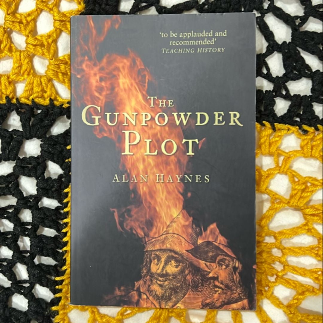 The Gunpowder Plot by Alan Haynes