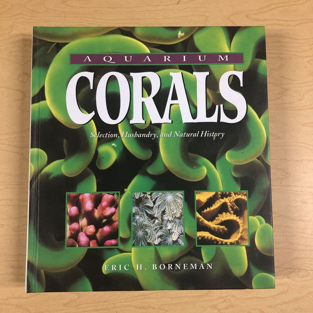 Aquarium Corals by Eric H. Borneman, Hardcover | Pangobooks