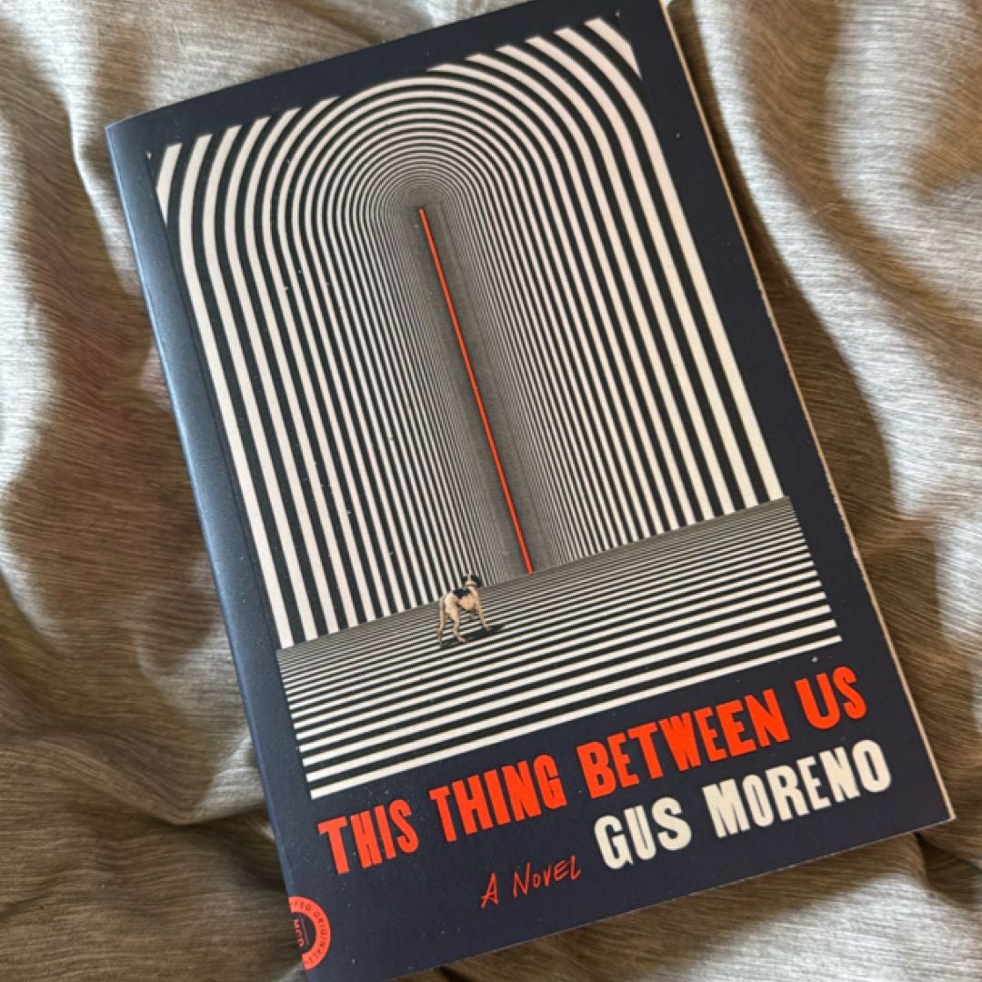This Thing Between Us by Gus Moreno