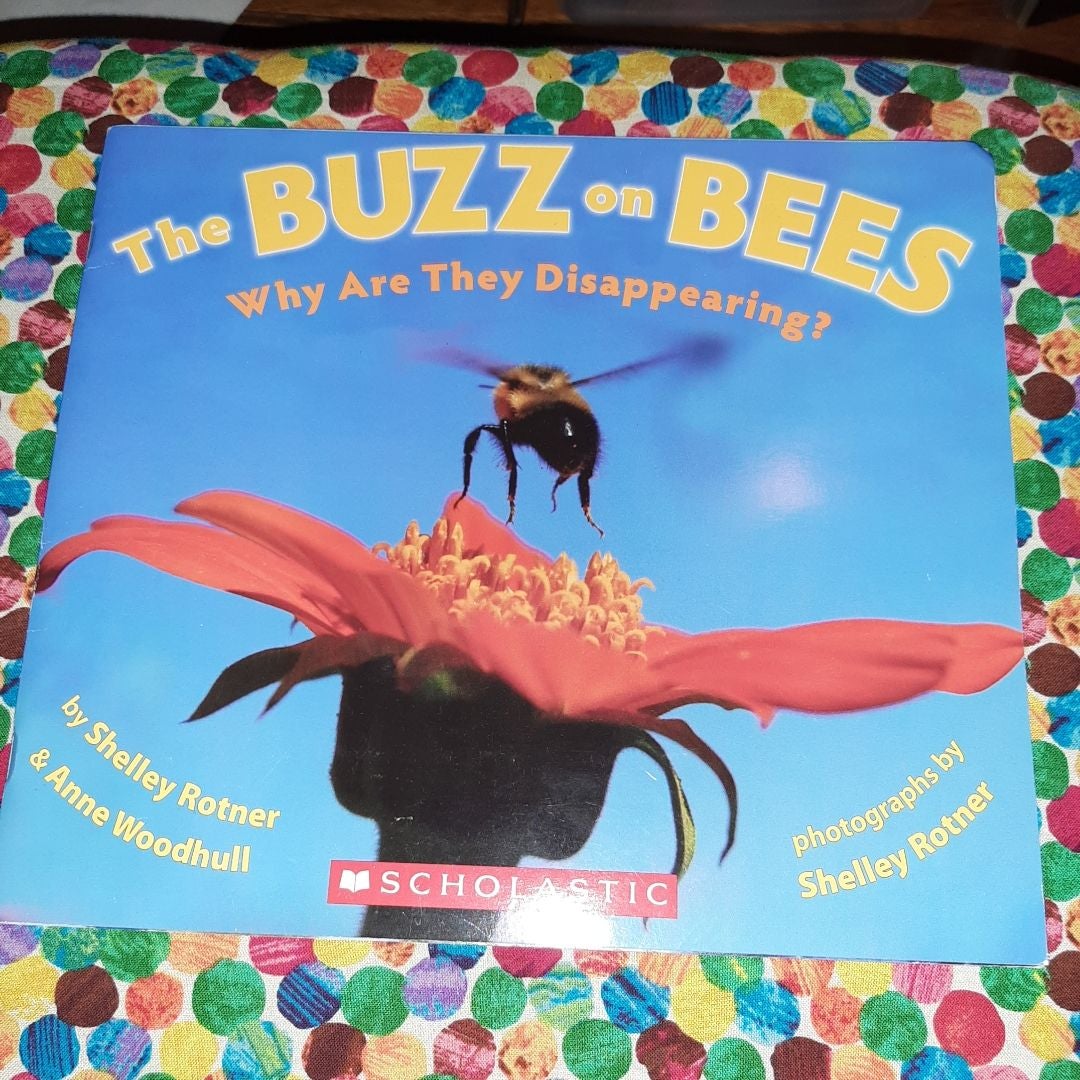 The Buzz on Bees by Shelley Rotner; Anne Woodhull, Paperback | Pangobooks