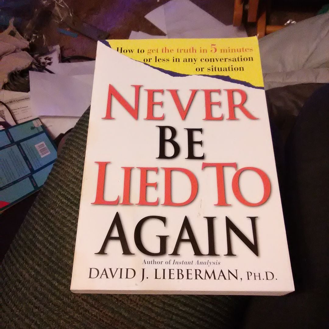 Never Be Lied To Again by David J. Lieberman , Paperback | Pangobooks