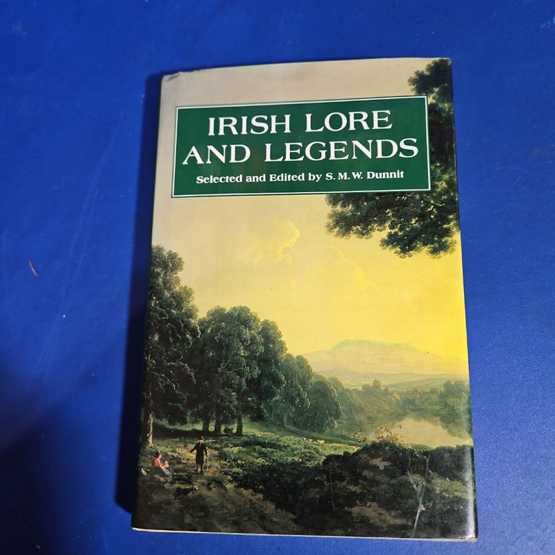 Irish Lore and Legends by S.M.W. Dunnit