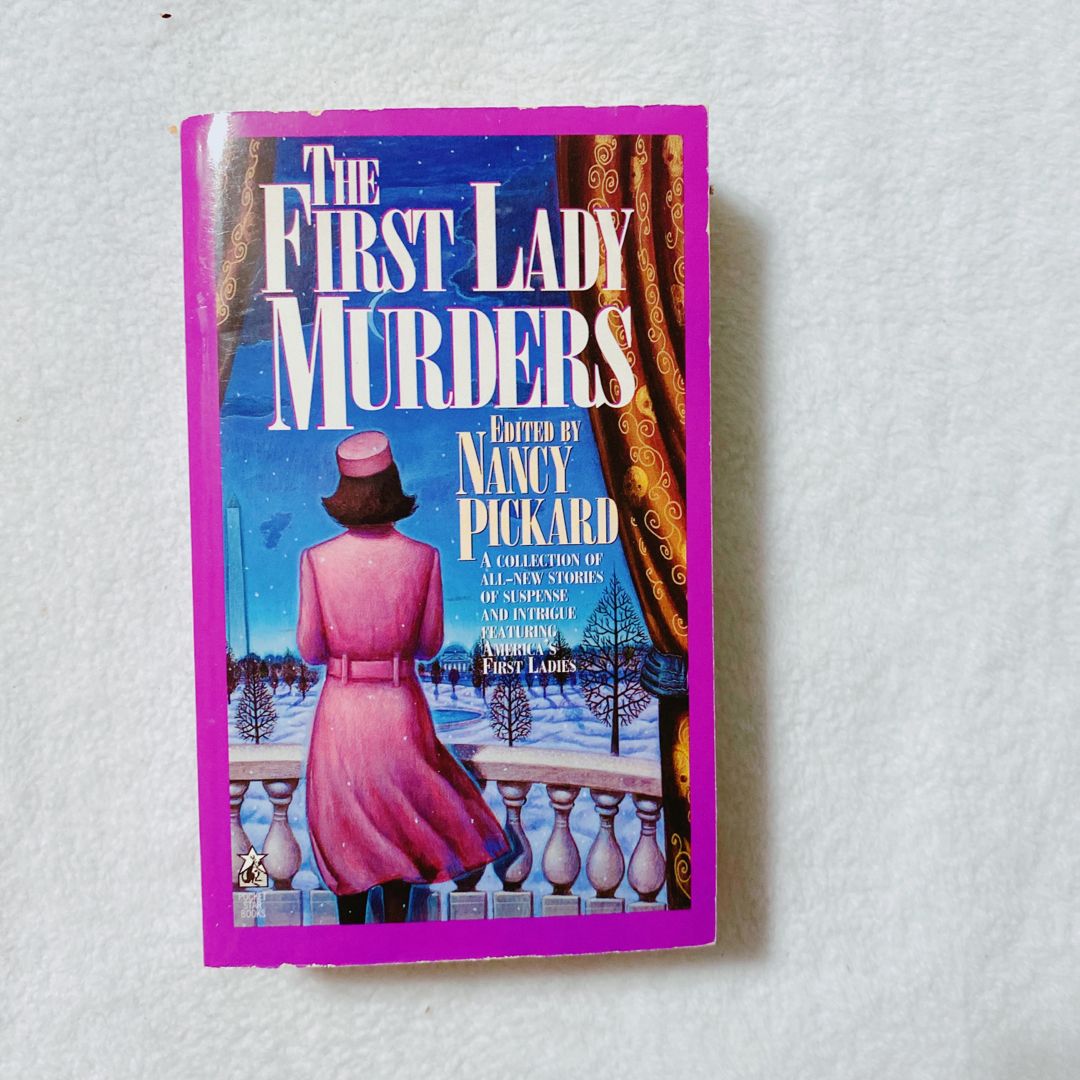 The First Lady Murders by Nancy Pickard