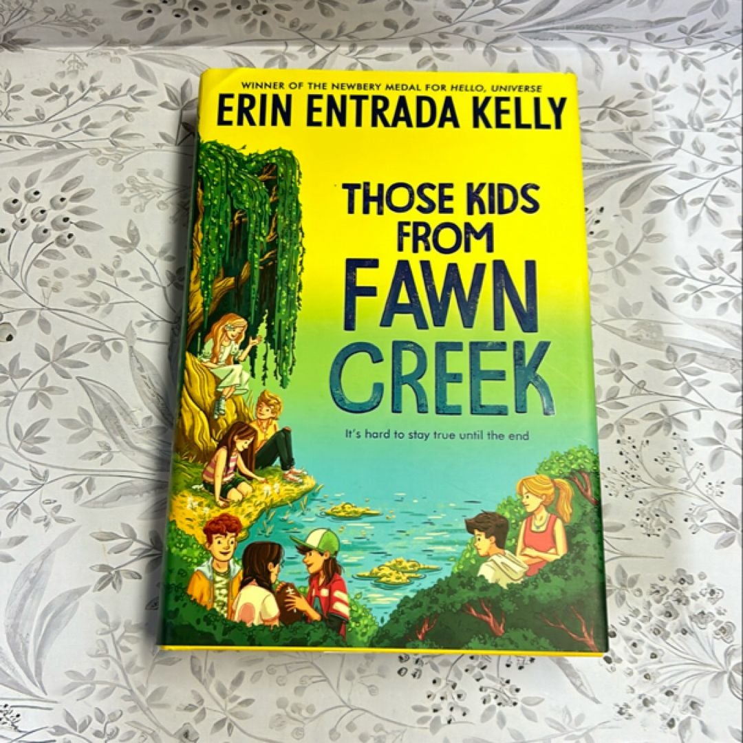 Those Kids from Fawn Creek by Erin Entrada Kelly