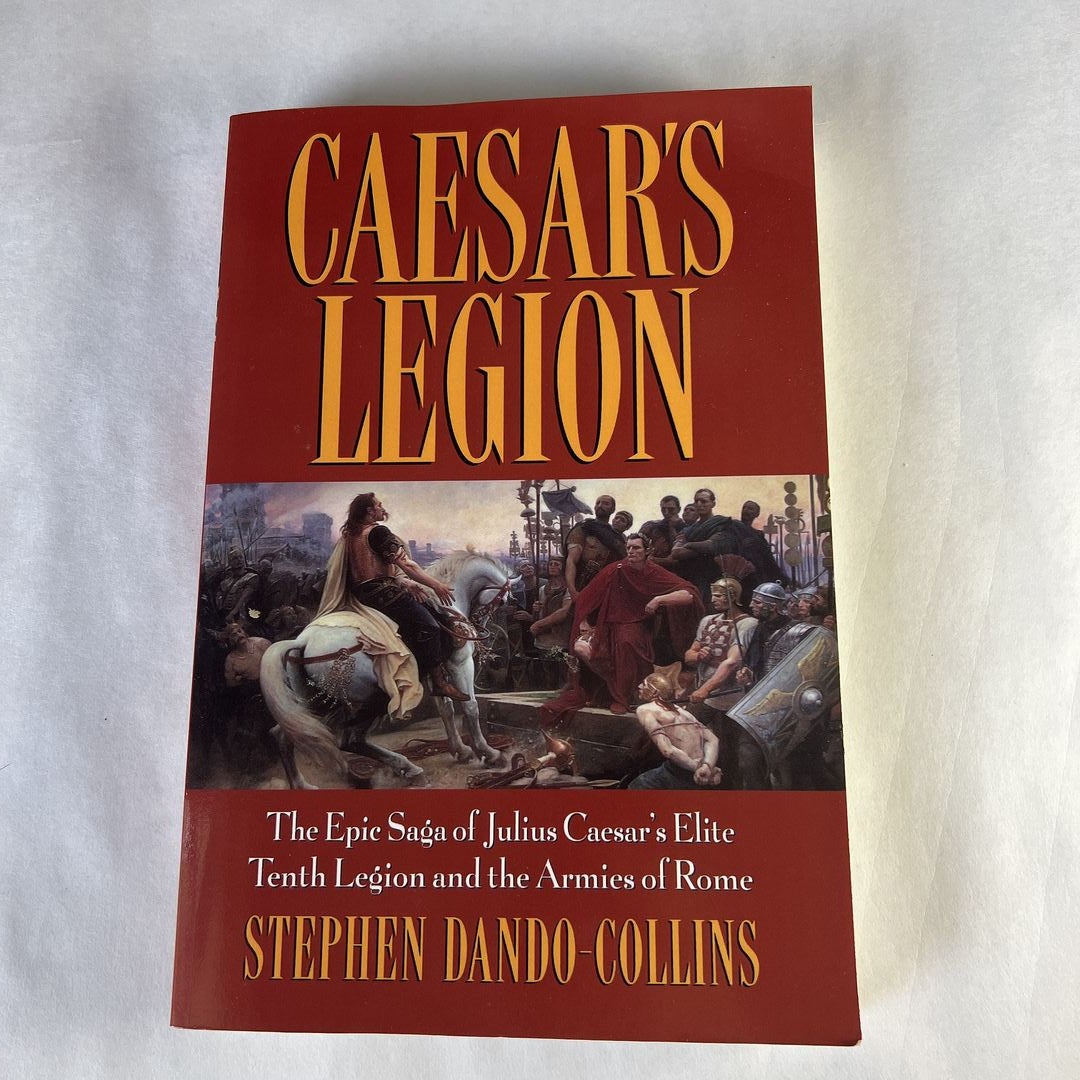 Caesar's Legion by Stephen Dando-Collins
