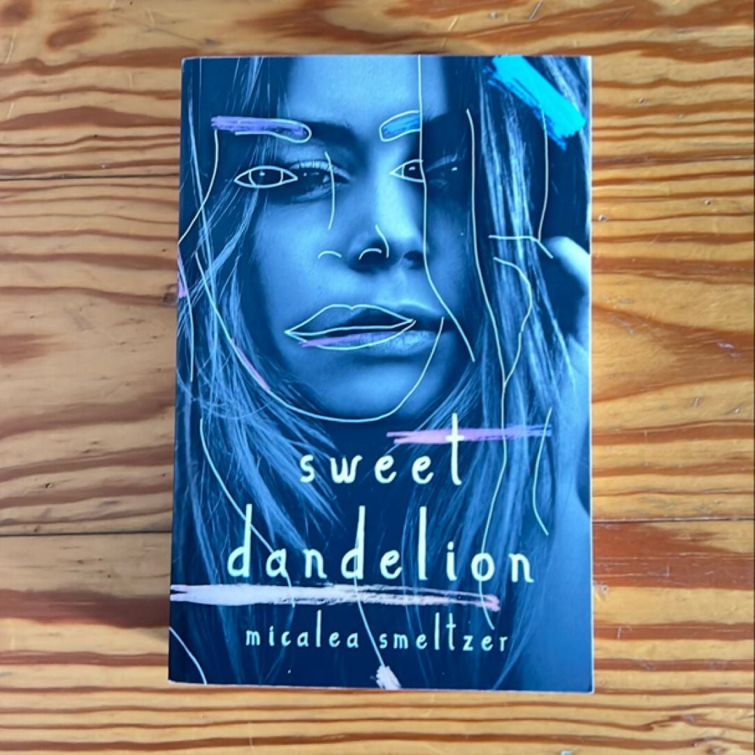 Sweet Dandelion by Micalea Smeltzer