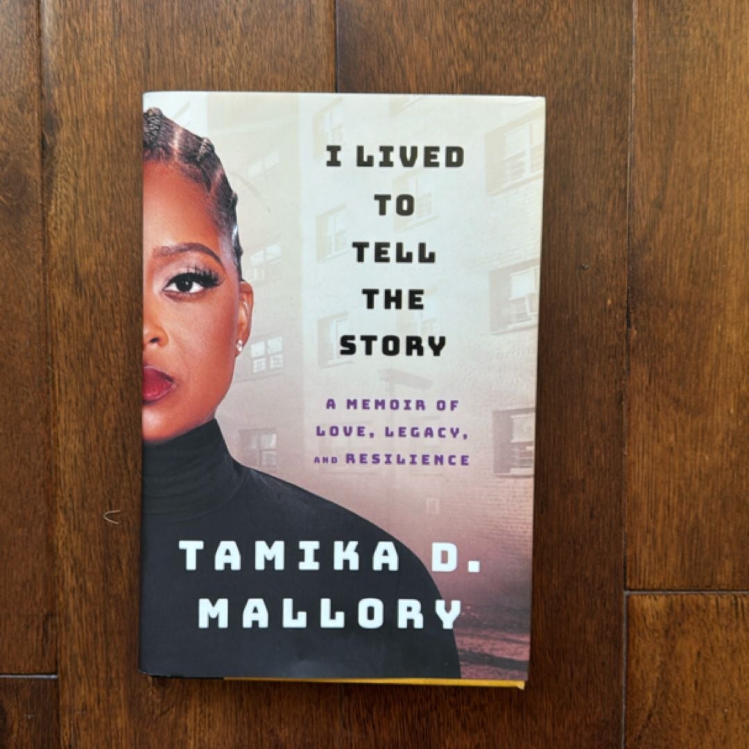 I Lived to Tell the Story by Tamika D. Mallory