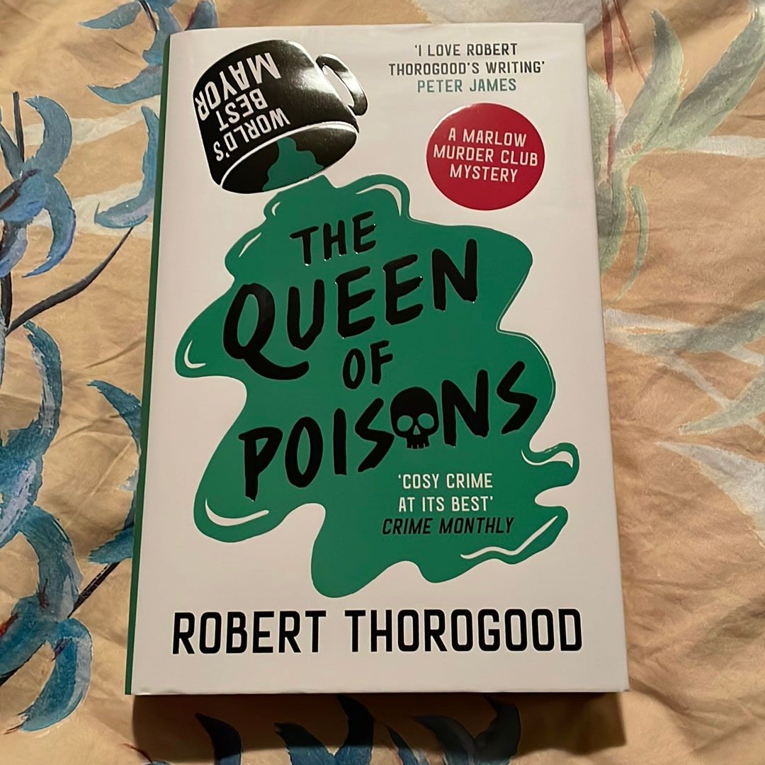 The Queen of Poisons by Robert Thorogood