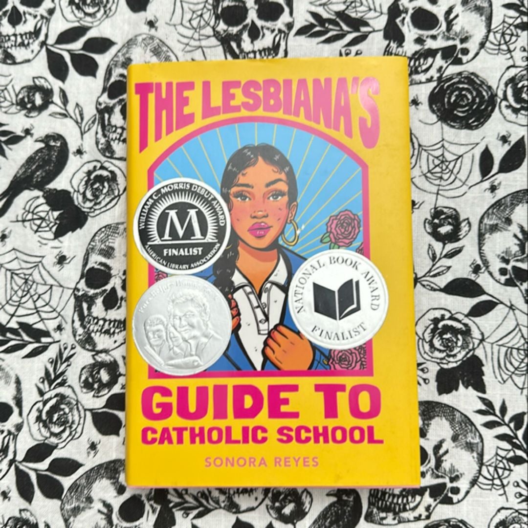 The Lesbiana's Guide to Catholic School by Sonora Reyes