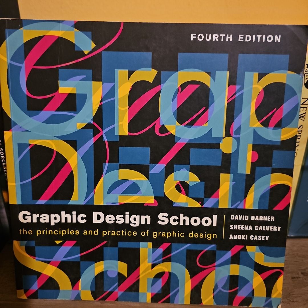 The New Graphic Design School by David Dabner, Sheena Calvert, Anoki Casey