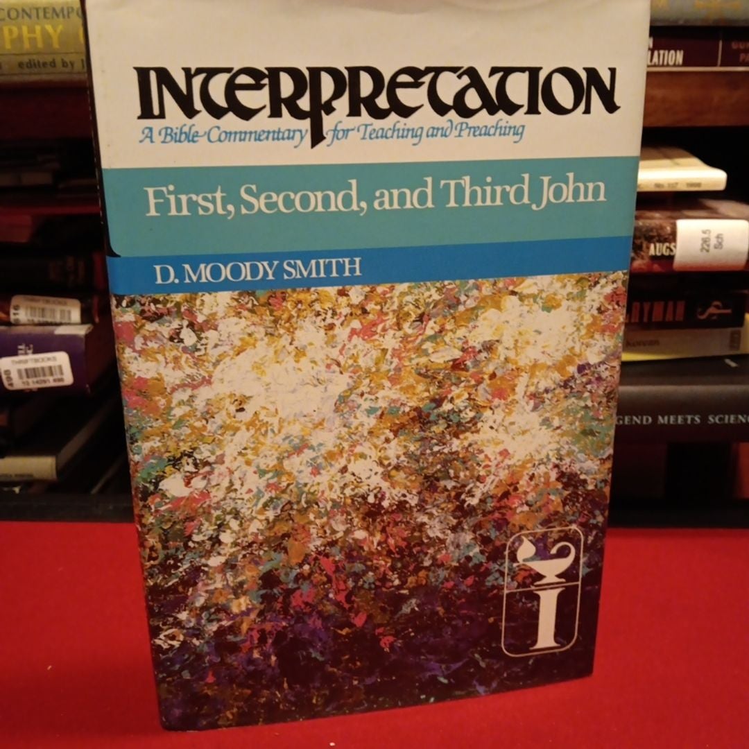 First, Second, and Third John by D. Moody Smith