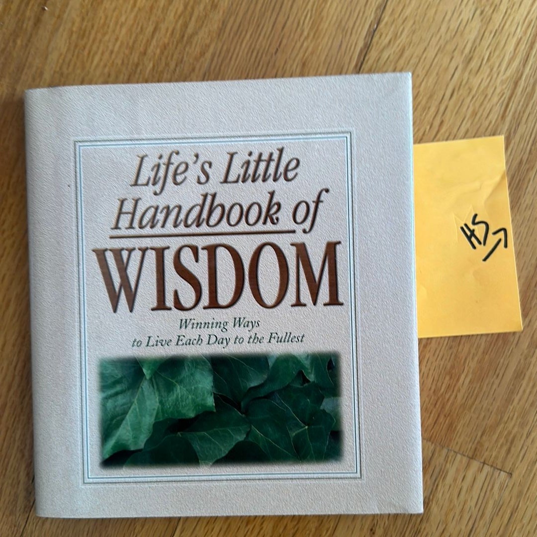 Lifes Little Handbook of Wisdom by Bickel, Stan Jantz