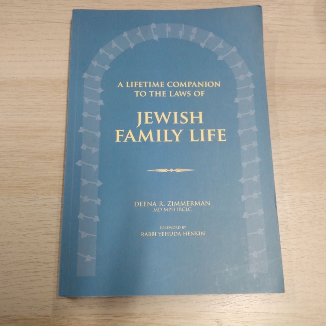 A Lifetime Companion to the Laws of Jewish Family Life by Deena R ...