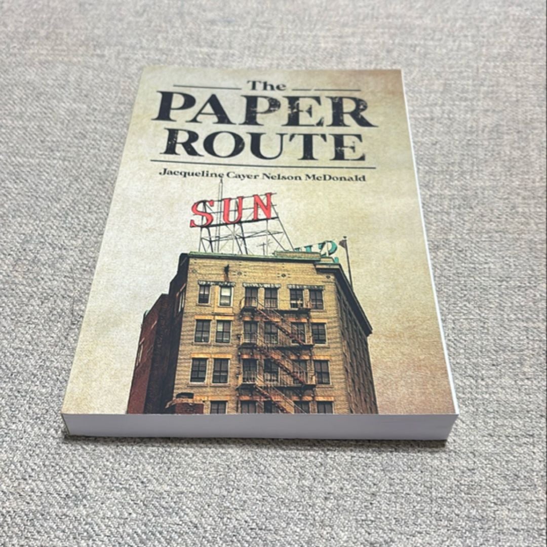 The Paper Route by Jacqueline Cayer Nelson McDonald