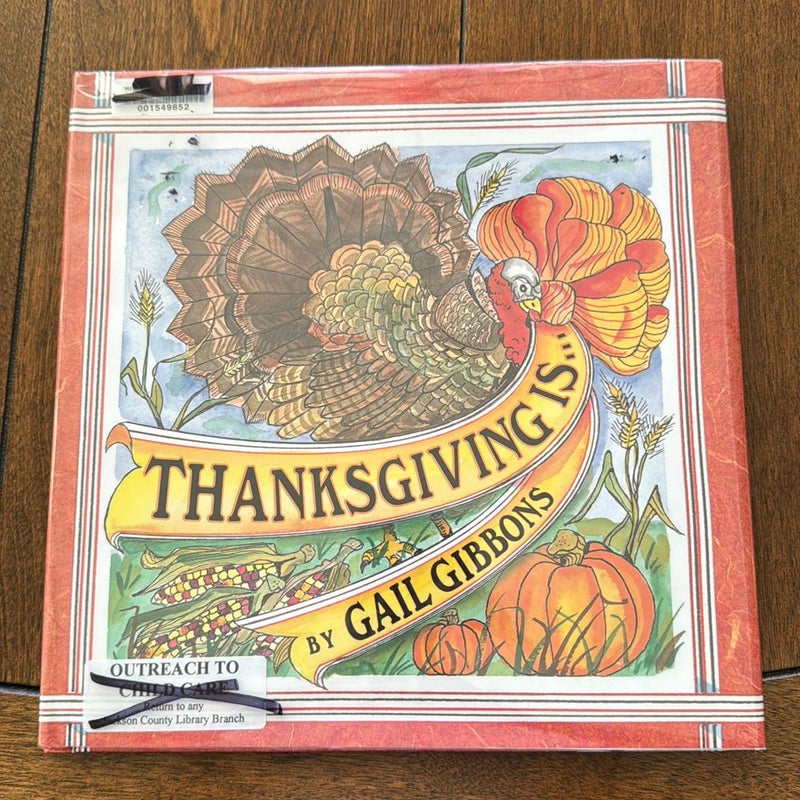 Thanksgiving Is ... by Gail Gibbons, Hardcover | Pangobooks