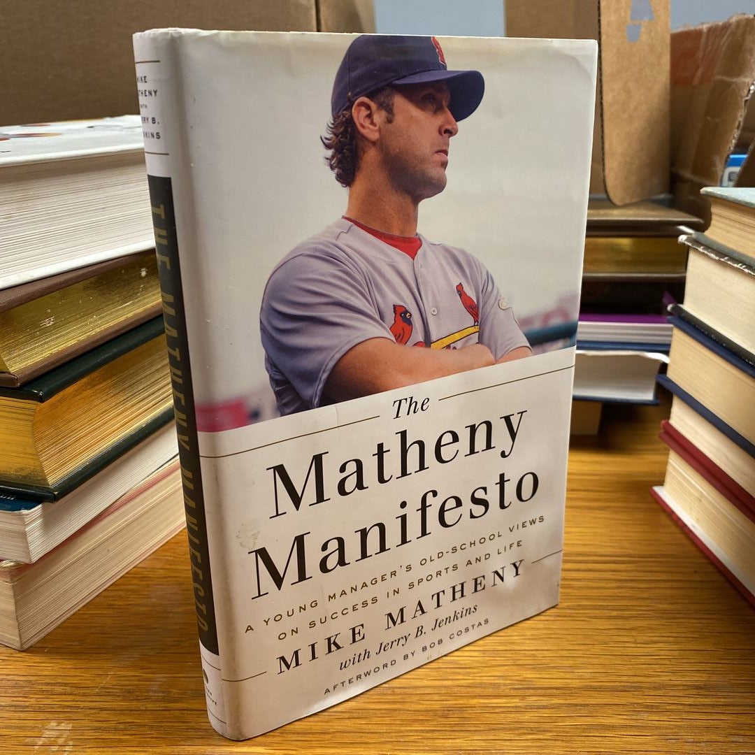 The Matheny Manifesto by Mike Matheny, Hardcover | Pango Books